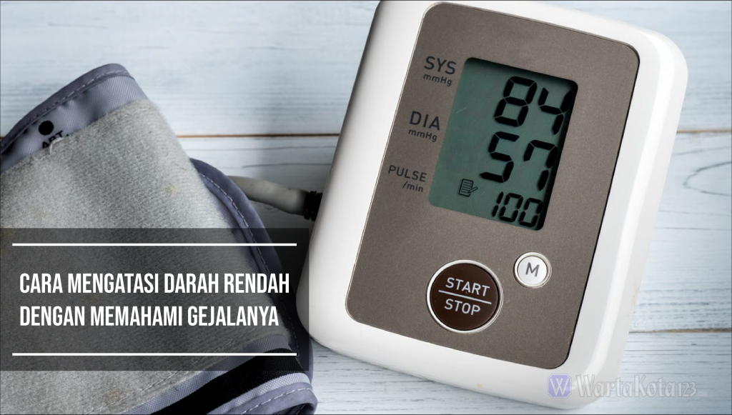 Cara Mengatasi Darah Rendah dengan Memahami Gejalanya