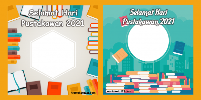 Twibbon Hari Pustakawan Nasional 2021,Download disini GRATIS!!